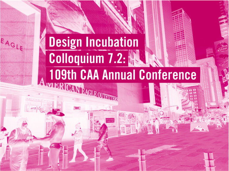 Design Incubation Colloquium 7.2: 109th CAA Annual Conference – Design ...