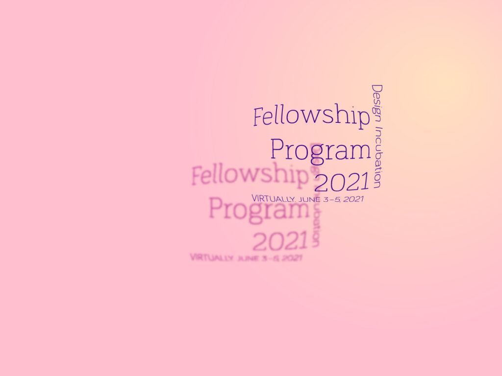 The Fellowship Program at Design Incubation – Design Incubation